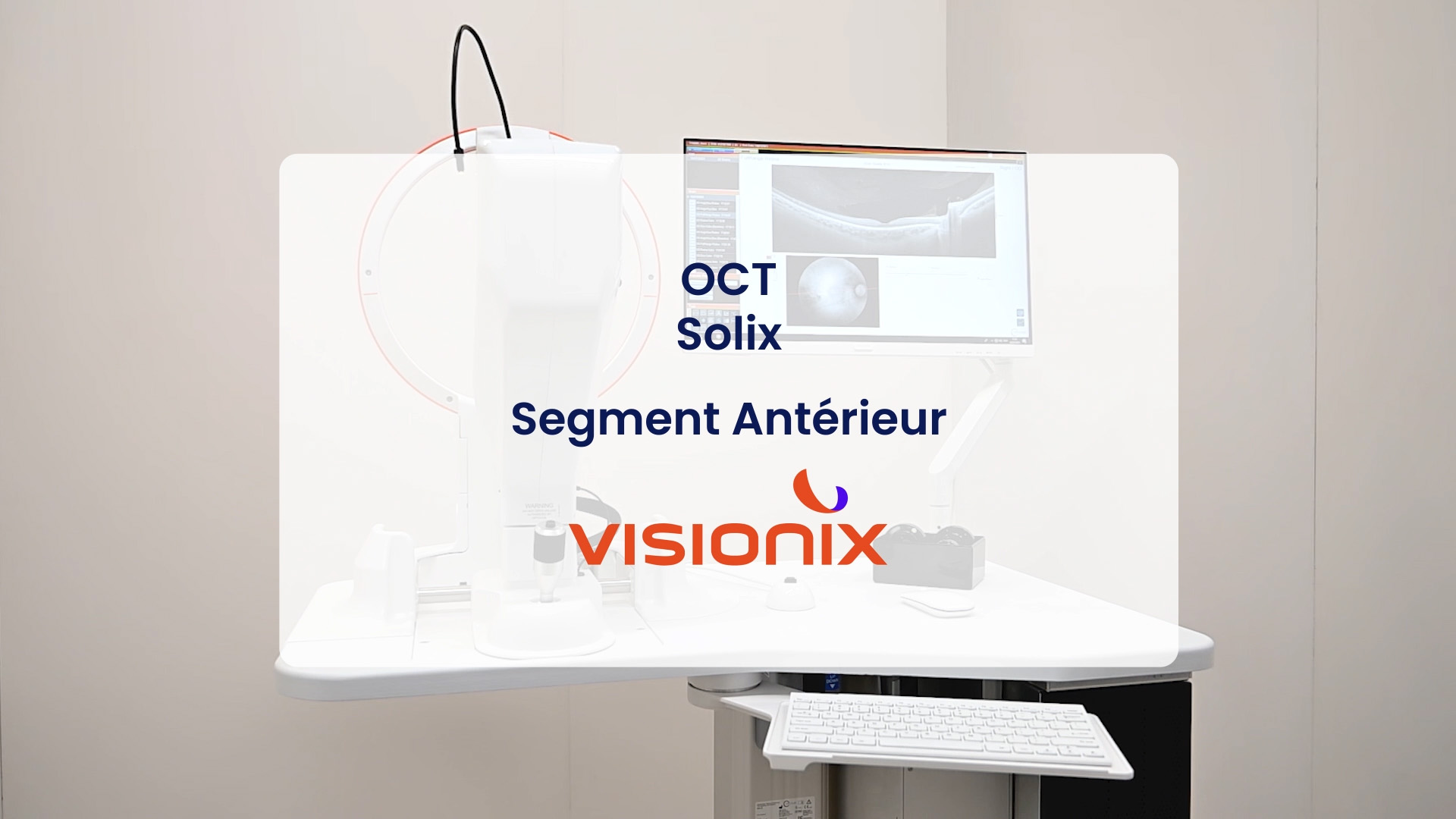 OCT SOLIX SEGMENT ANTERIEUR - VISIONIX